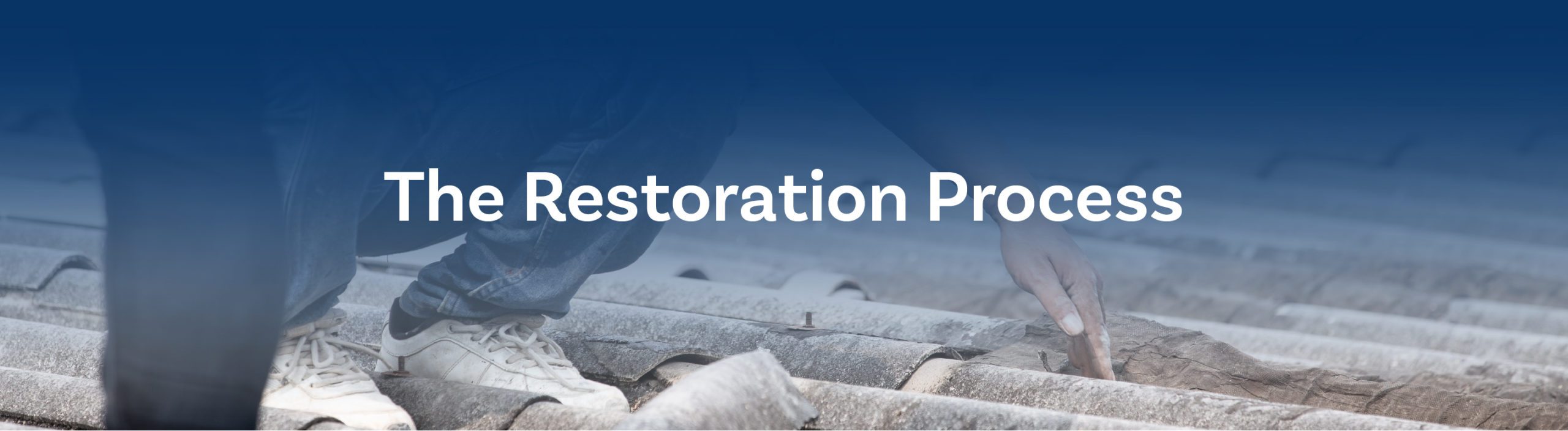 The Restoration Process | Premier Choice